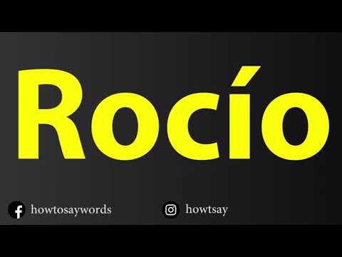 How To Pronounce Rocio