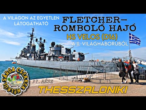 Ezzel játszott Chuck Norris gyerekkorában!???????? - Fletcher háborús hajó Görögországban (HS Velos (D16)