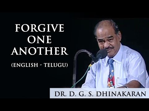 Forgive one Another (English - Telugu) - Bro. DGS Dhinakaran