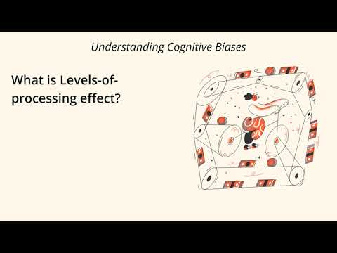 What is Levels-of-processing Effect? [Definition and Example] - Understanding Cognitive Biases