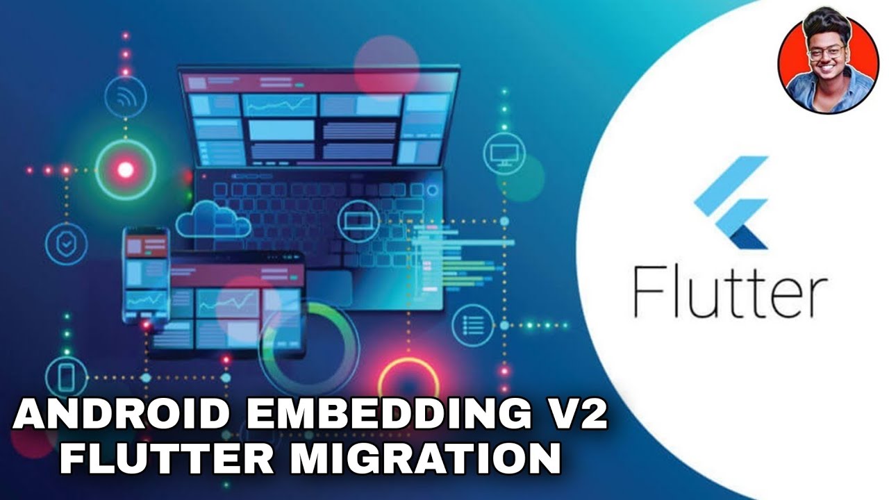 Flutter App Migration from Previous Version (Android Embedding V2)