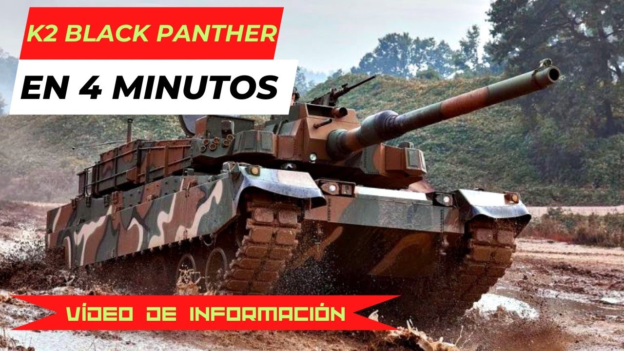 El tanque K2 Black Panther al descubierto: ¡no te lo puedes perder! EXPLICANDO EN 4 MINUTOS
