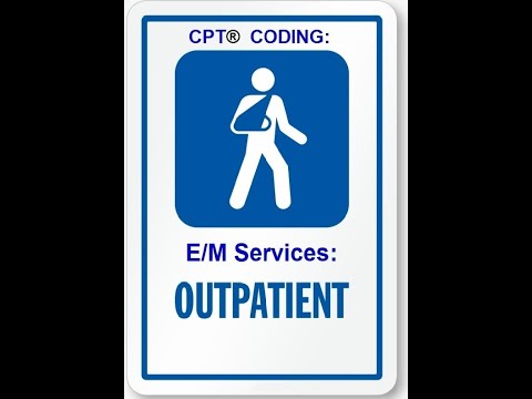 CPT® Coding: E/M Outpatients
