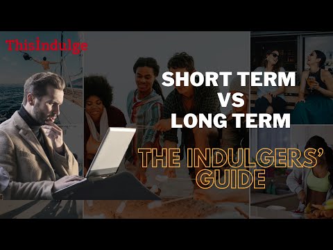 Short term goals vs long term goals | The Indulgers' Guide