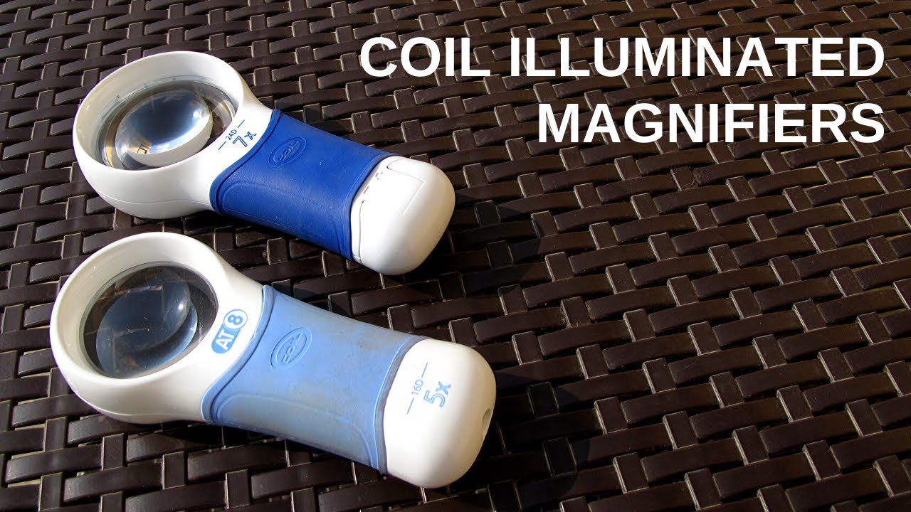 Coil Handheld Illuminated Magnifiers - A Review