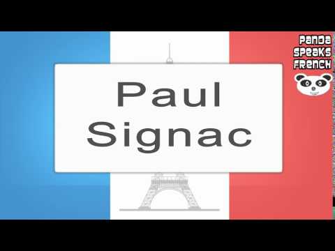 Paul Signac - How To Pronounce - French Native Speaker