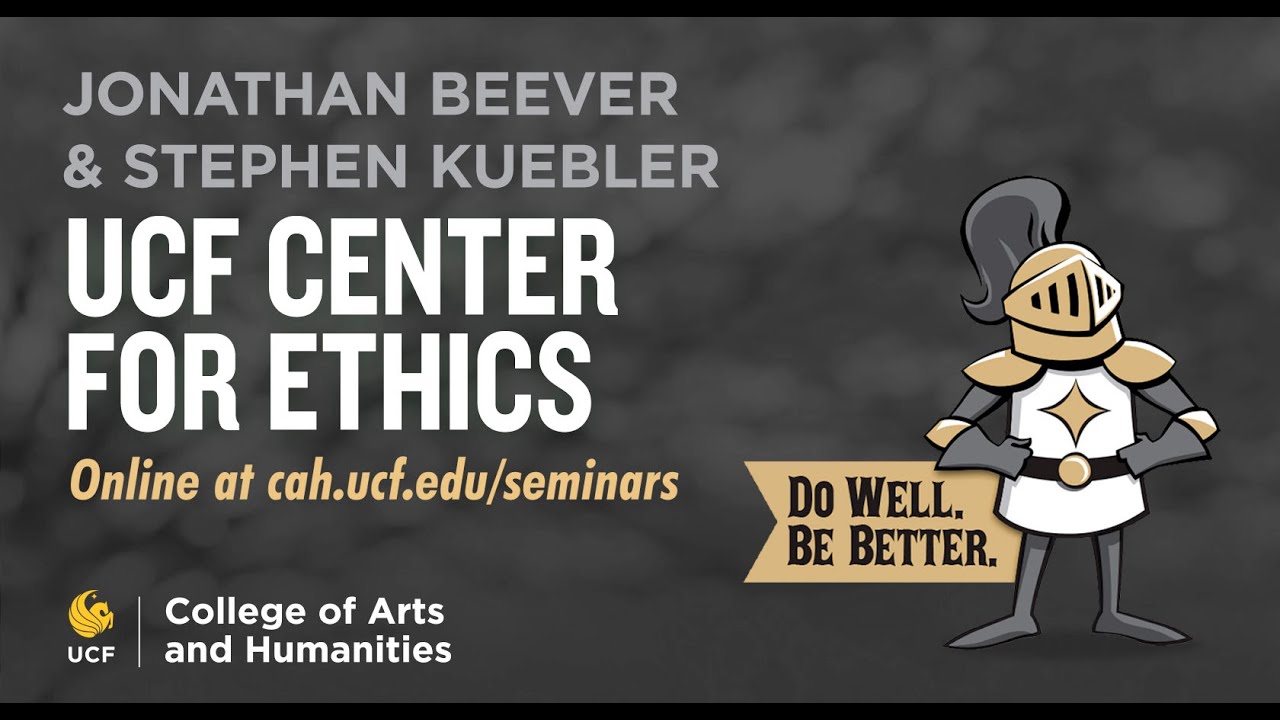 UCF Center for Ethics with Jonathan Beever & Stephen Kuebler