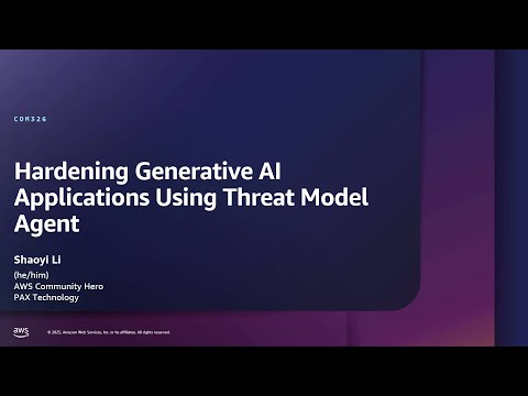 AWS re:Inforce 2025 - Hardening generative AI applications using threat model agent (COM326)