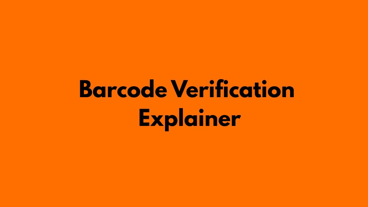 Barcode Verification Explainer