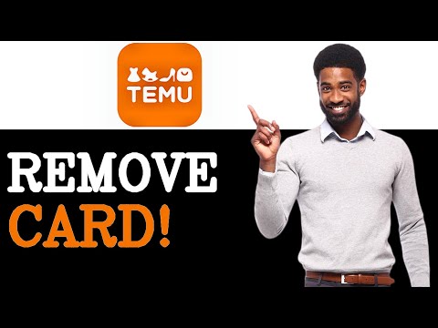 How To Remove Credit Card From Temu App Tutorial (2025)