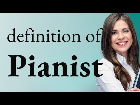 Pianist — PIANIST meaning