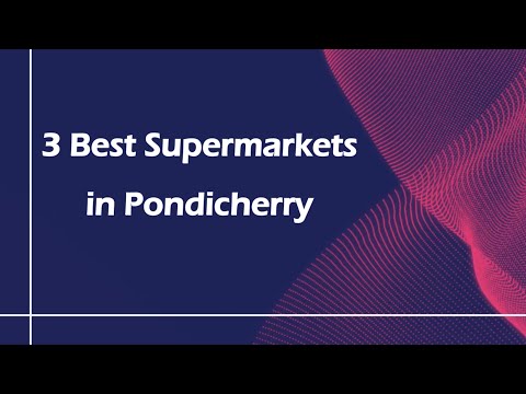 3 Best Supermarkets in Pondicherry, Puducherry 2025 | Grocery stores