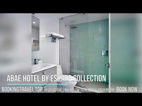 ABAE Hotel by Eskape Collection