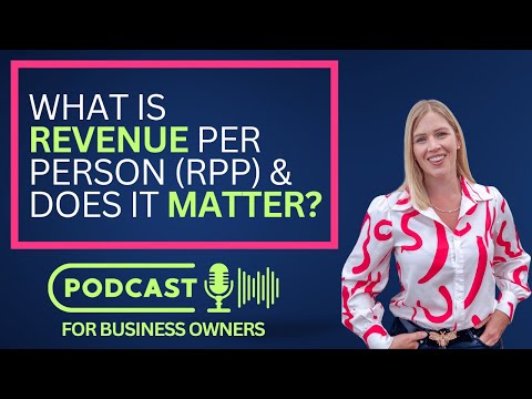 What Is Revenue Per Person (RPP) & Does It Matter?