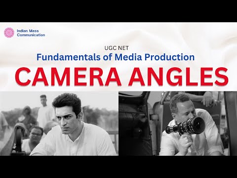 Camera Angles Video Lecture - Crash Course for UGC NET Mass ...