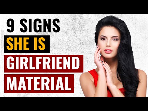 9 Signs That She Is Girlfriend Material | Dating Advice For Men