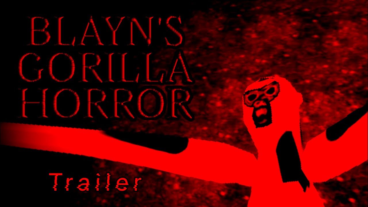 Blayn’s Gorilla Horror (Official Trailer)