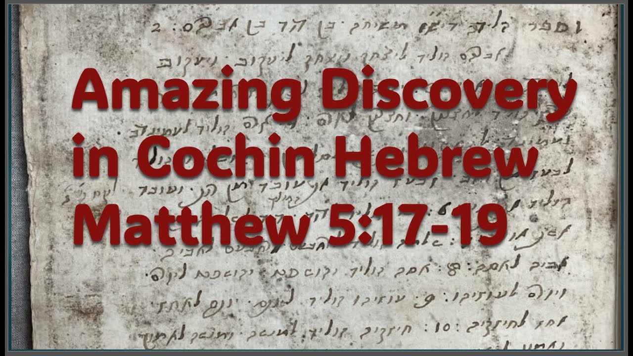 Unveiling the Hebrew Matthew: Insights from Cochin on Yeshua's ...