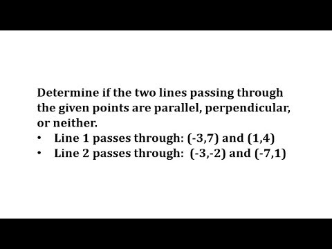 Determine if Two Lines Are Parallel, Perpendicular or Neither Given Two ...