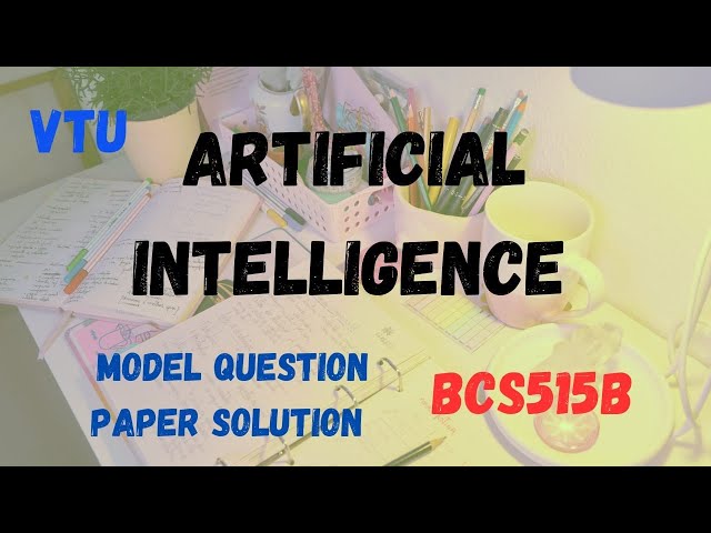 Comprehensive Guide to Artificial Intelligence Model Question Paper ...