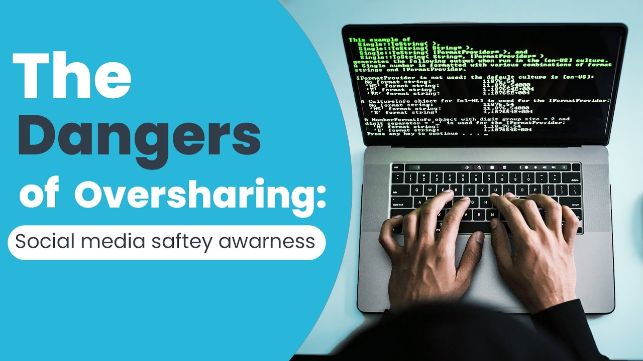The Dangers of Oversharing: Social Media Safety Tips You Need Now