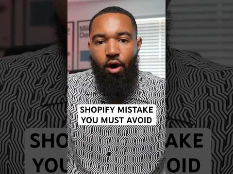 Huge Shopify Mistake You Must Avoid!