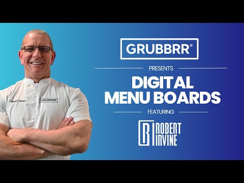 GRUBBRR's Digital Menu Boards Presented by Robert Irvine