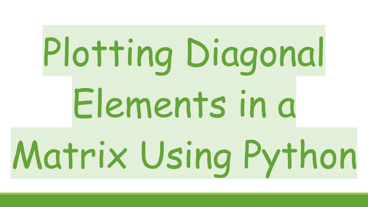 Plotting Diagonal Elements in a Matrix Using Python