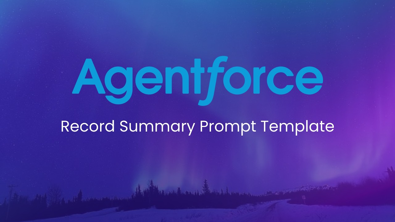 28. How to Create a Record Summary Prompt Template || Agentforce Training