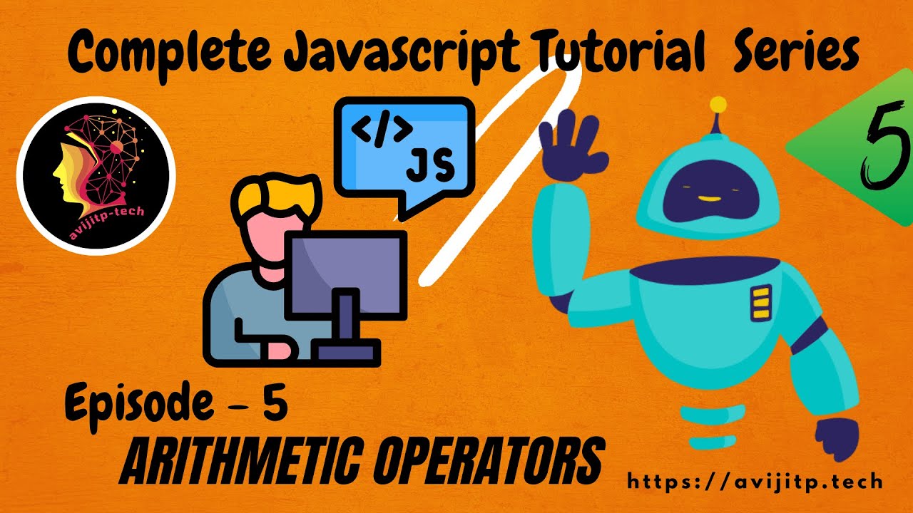 JavaScript Arithmetic Operators Explained | Beginner’s Guide to Math Operations | E5