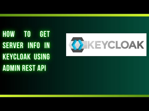 How to Get Server Info in Keycloak using Admin REST Api