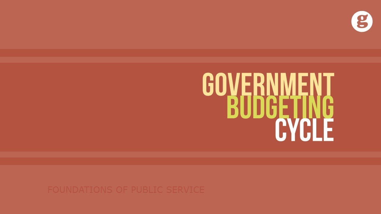 Government Budgeting Cycle