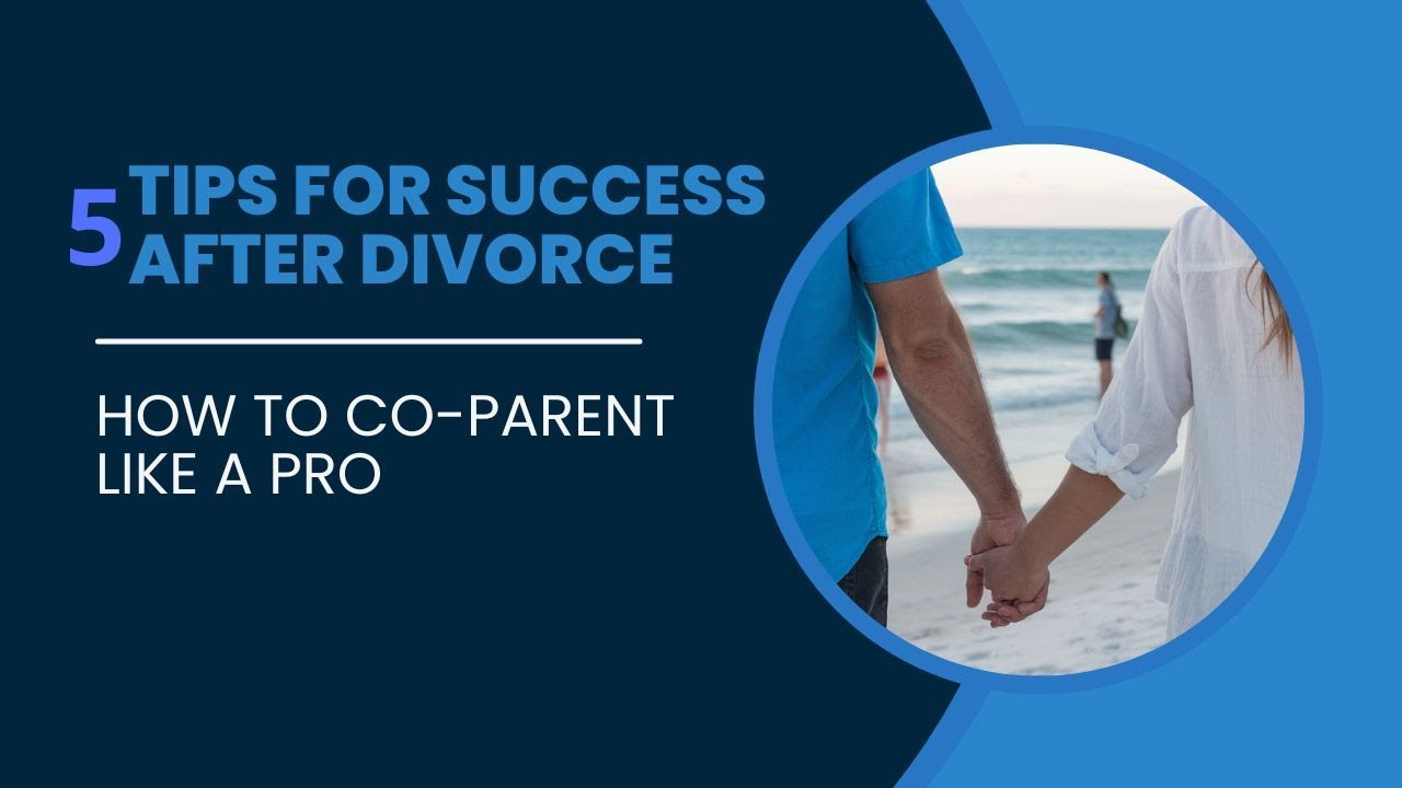 How to Co-Parent Like a Pro: 5 Tips for Success After Divorce