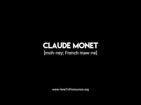 How to Pronounce "claude monet"