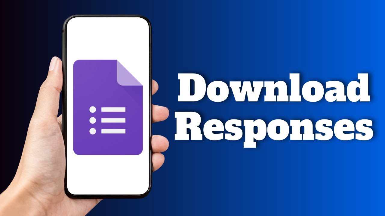How to Download Google Form Responses
