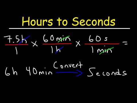 Converting Hours to Seconds and Seconds to Hours