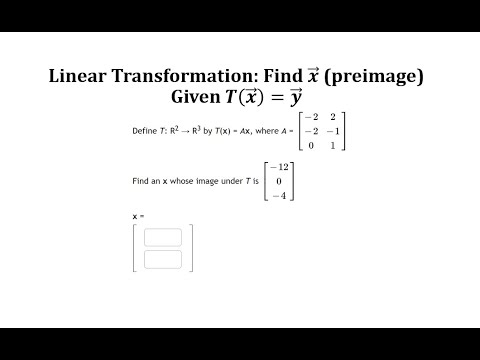 Find the Preimage of a Linear Transformation Given an Image Vector ...