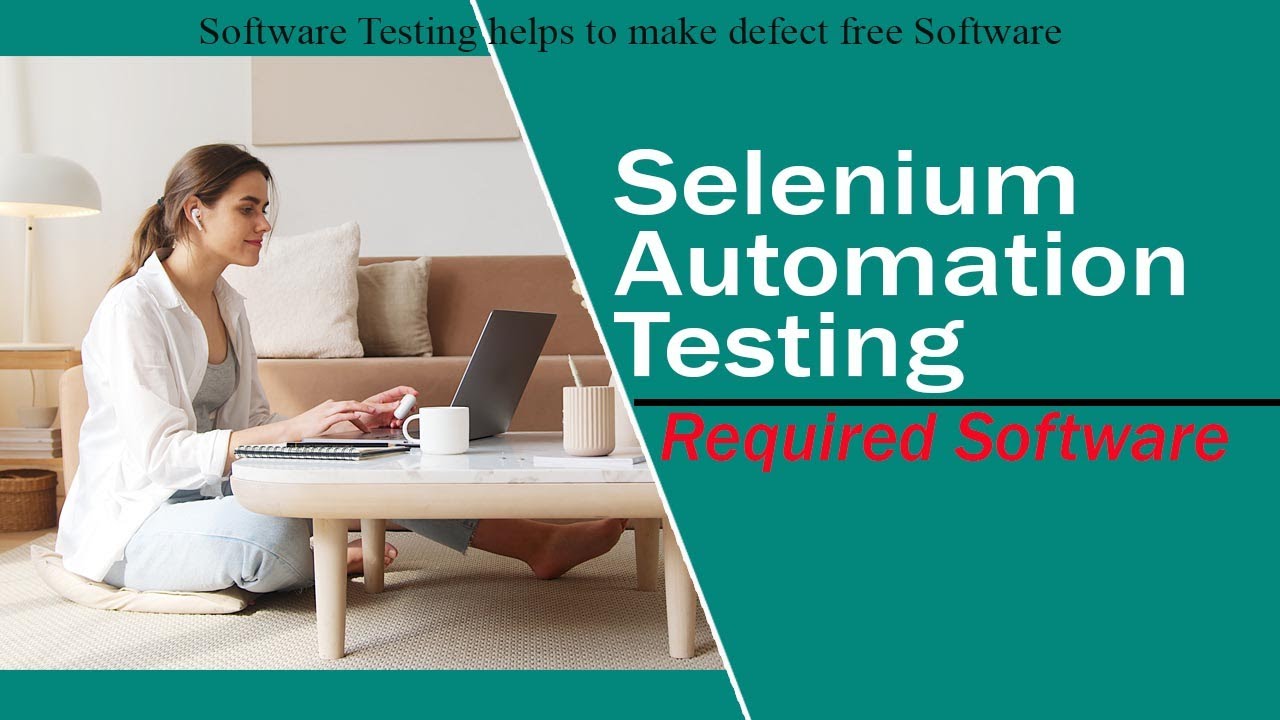 Software automation testing using selenium WebDriver | Required Software