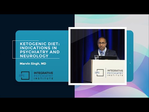 Ketogenic Diet: Indications in Psychiatry and Neurology by Marvin Singh, MD