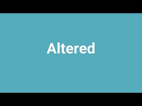 'Altered' Meaning and Pronunciation
