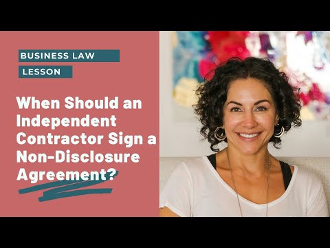 NDA: When Should an Independent Contractor Sign a Non Disclosure Agreement?