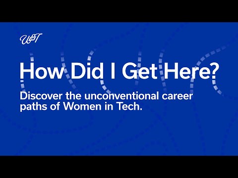 UK Women in Tech: How did I get here? Panel Discussion