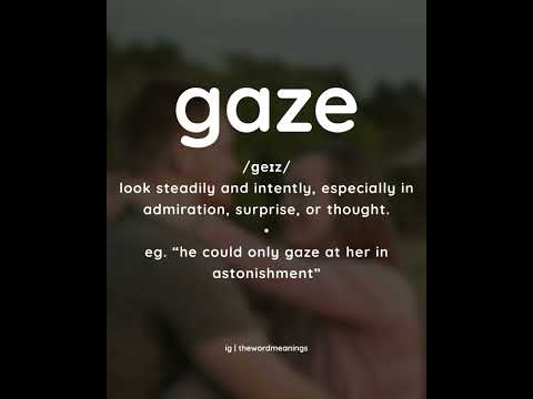 word of the day : gaze. #britishenglish #ingles #vocabulary