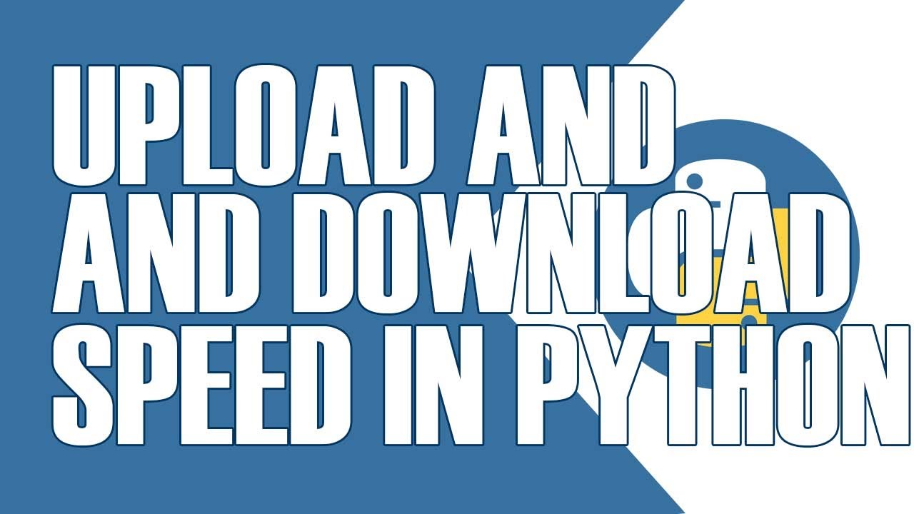 HOW TO CHECK UPLOAD AND DOWNLOAD INTERNET SPEED USING PYTHON