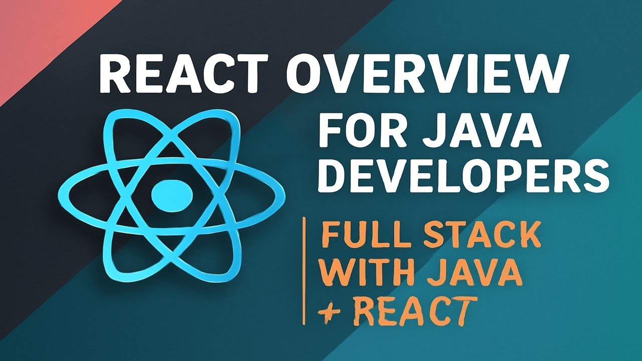 React Overview for Java Developers | Full Stack with Java + React