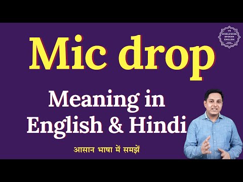 What does "Mic drop" mean? Explained meaning of "Mic drop" in English and Hindi