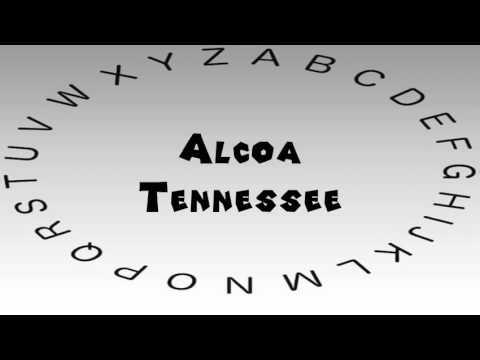 How to Say or Pronounce USA Cities — Alcoa, Tennessee