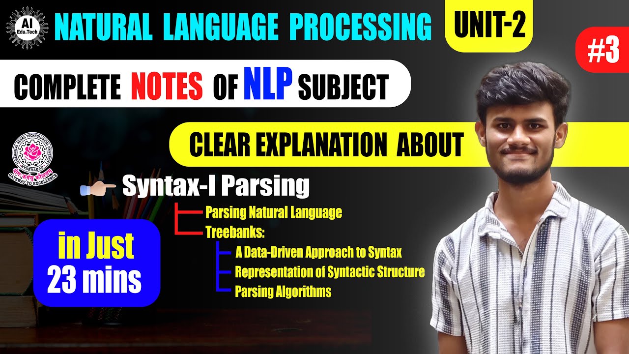 NLP || Complete notes || Unit-2 || Syntax I: Parsing || Btech 2nd,3rd years || Jntuh R22