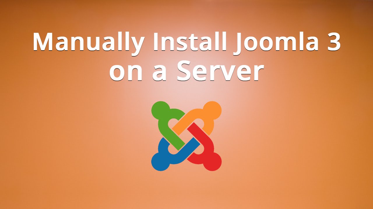 Manually Install Joomla 3 on a Server