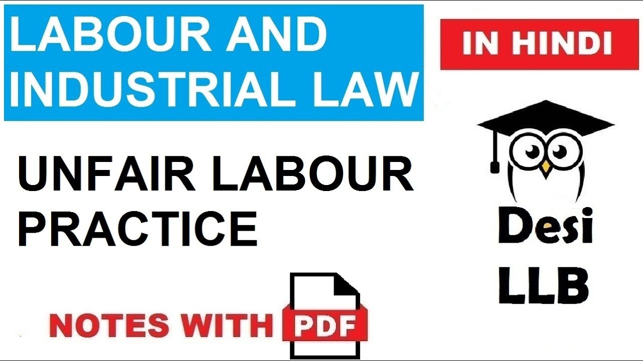 Understanding Unfair Labour Practices: A Comprehensive Overview | Galaxy.ai